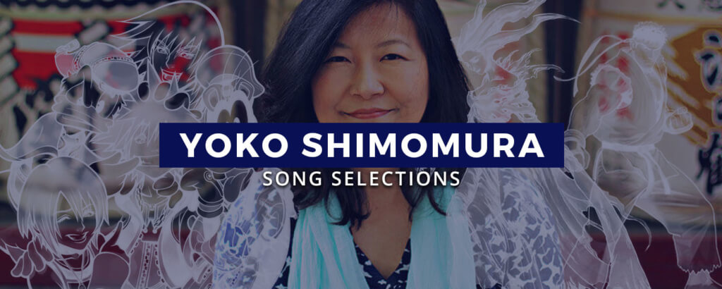 Yoko Shimomura Song Selections | Yatta-Tachi