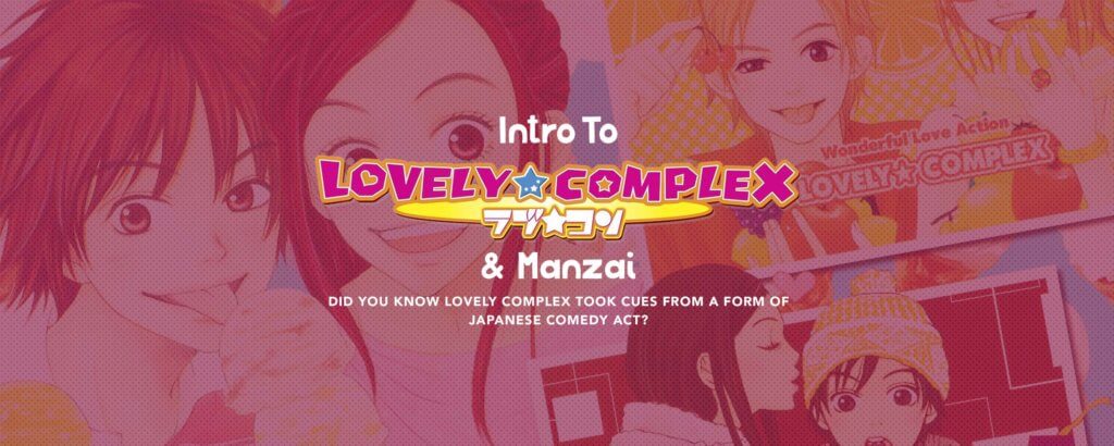 Intro to Lovely Complex and Manzai | Yatta-Tachi