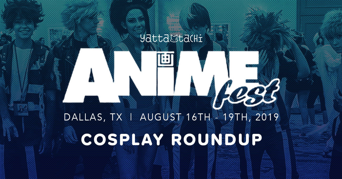 AnimeFest 2019 Cosplay Roundup | Yatta-Tachi