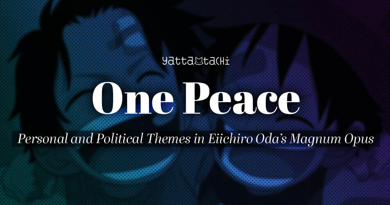 One Peace: Personal and Political Themes in Eiichiro Oda’s Magnum Opus ...