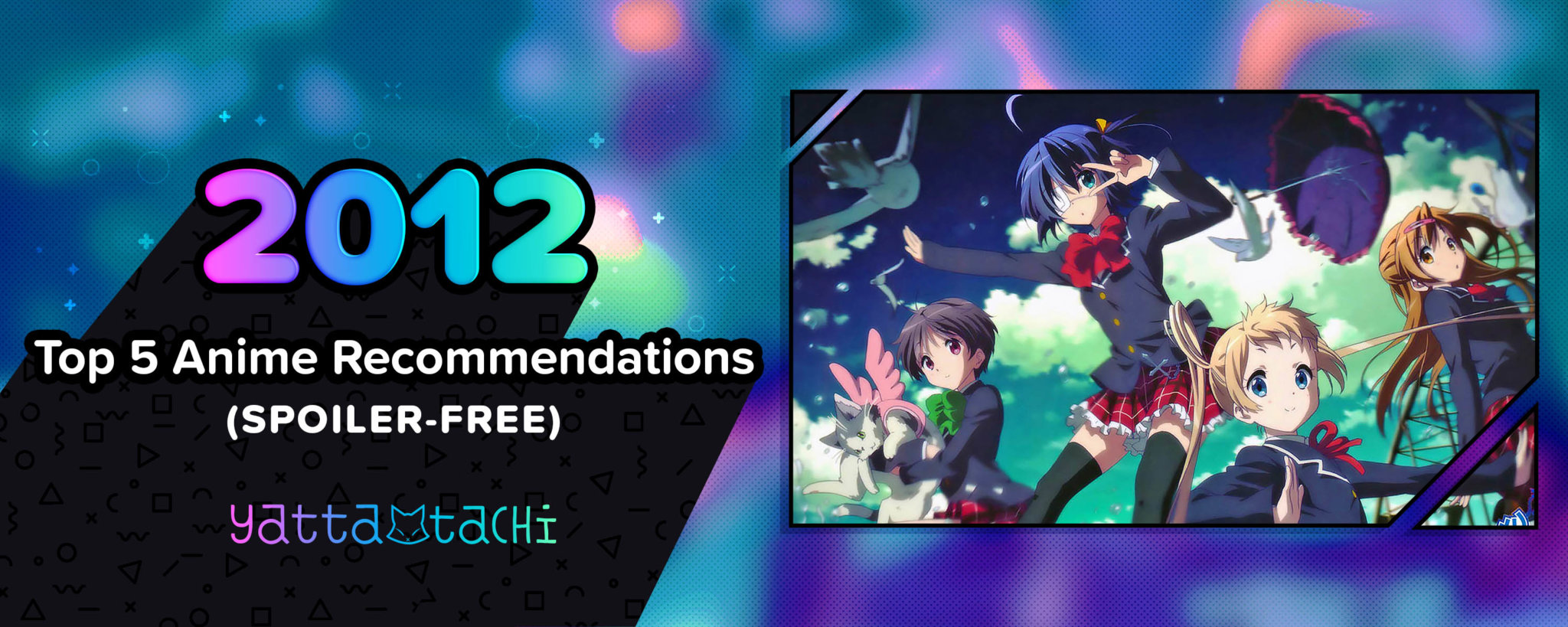 Yatta-Tachi’s 2012 Top 5 Anime Recommendations (Spoiler-Free) | Yatta-Tachi