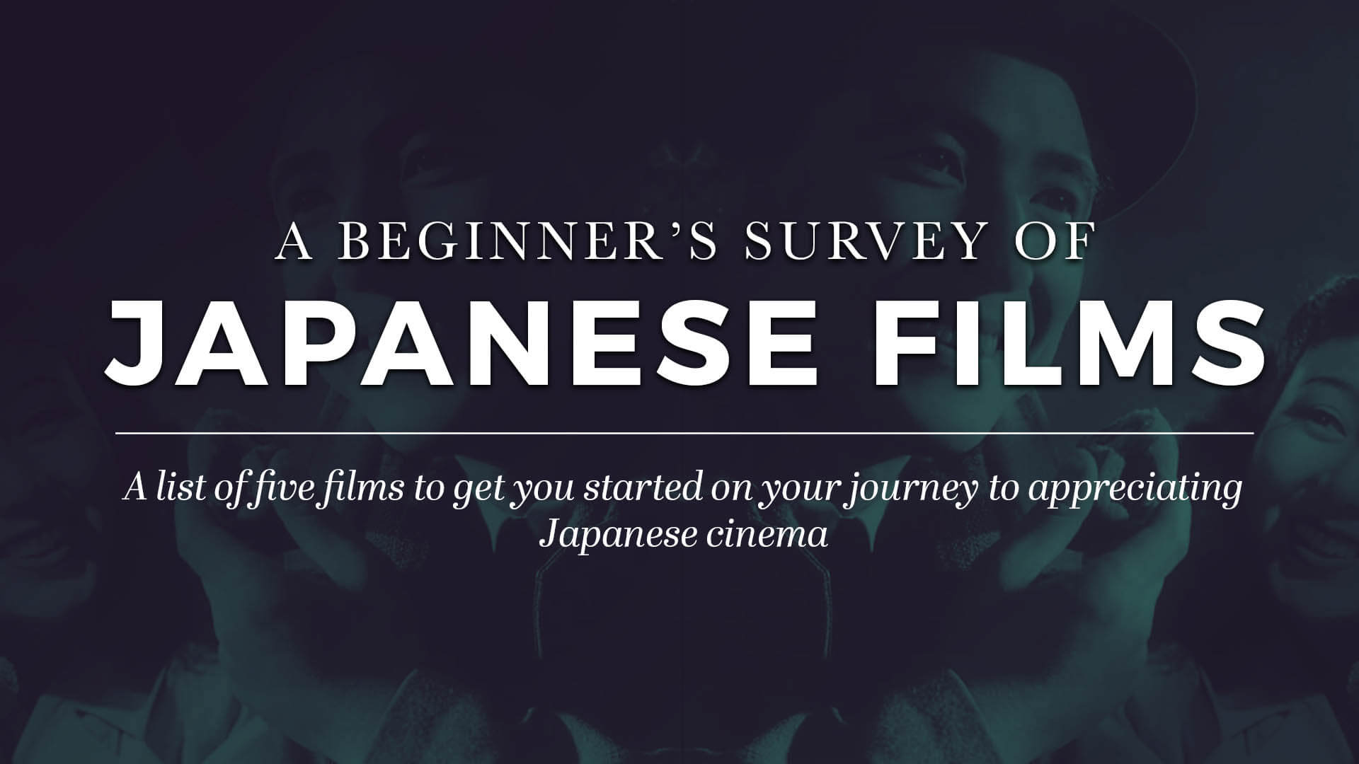 A Beginner's Survey of Japanese Film | Yatta-Tachi