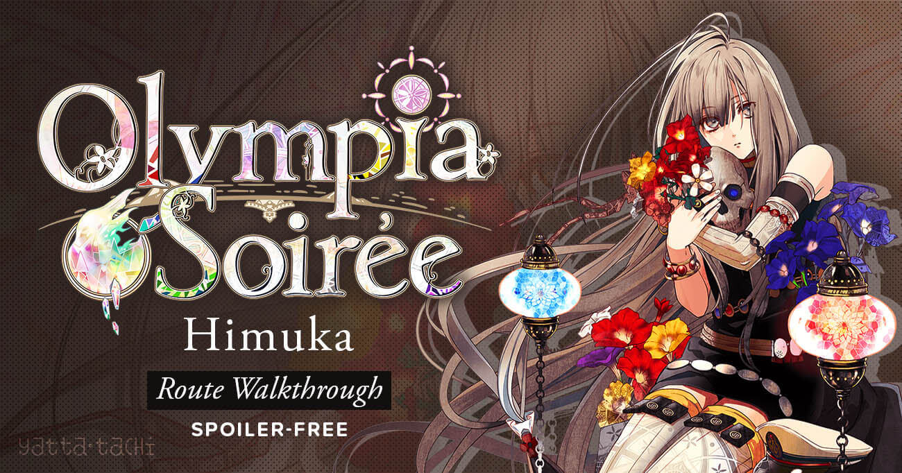 Olympia Soirée - Himuka Walkthrough | Yatta-Tachi