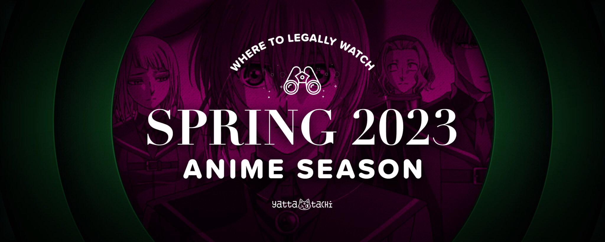 Spring 2023 Anime & Where To Watch Them Online Legally | Yatta-Tachi
