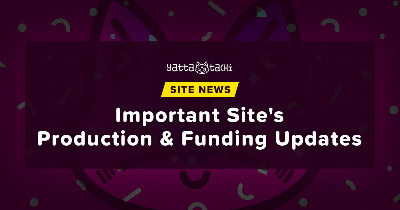 Important Site's Production & Funding Updates (Article output, Patreon ...