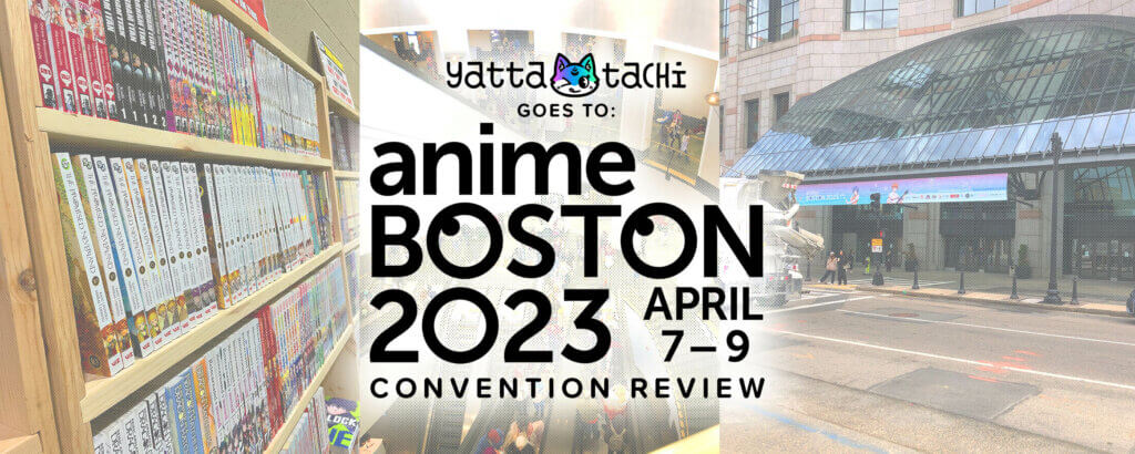 Anime Boston 2023 Review | Yatta-Tachi