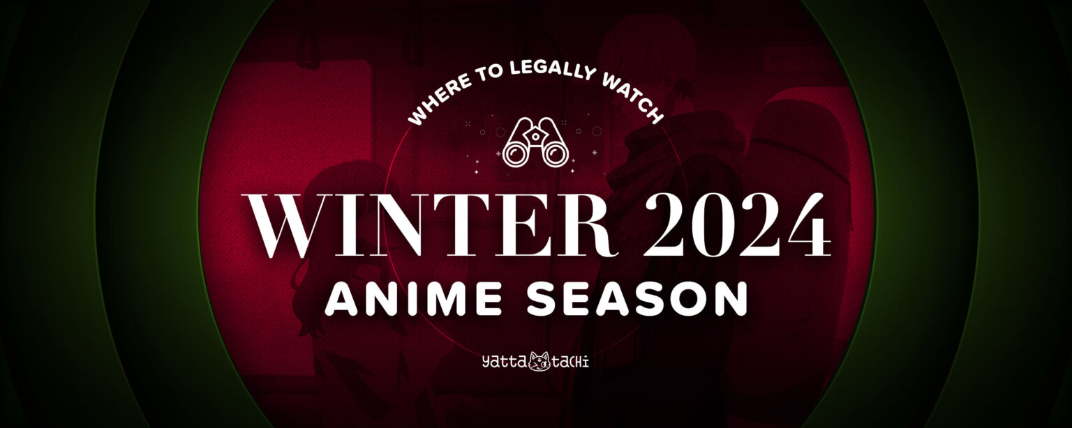 Winter 2024 Anime & Where To Watch Them Online Legally | Yatta-Tachi