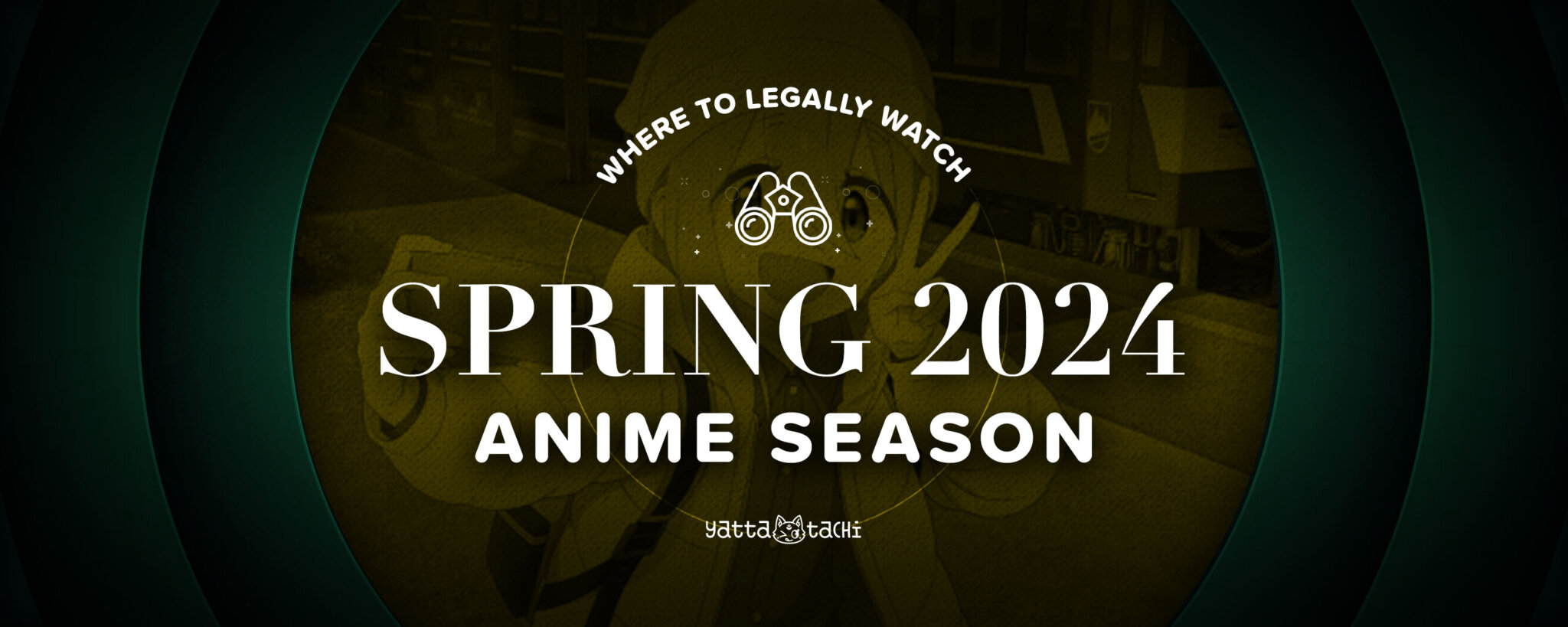 Spring 2024 Anime & Where to Watch Them Online Legally | Yatta-Tachi