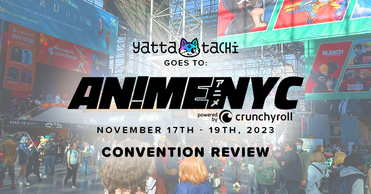 Anime NYC 2023 Review | Yatta-Tachi