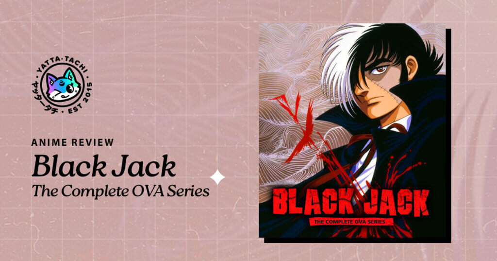 Black Jack - The Complete OVA Series Anime Review | Yatta-Tachi